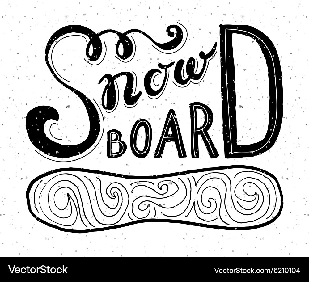 Snow board - hand drawn sport typography poster Vector Image