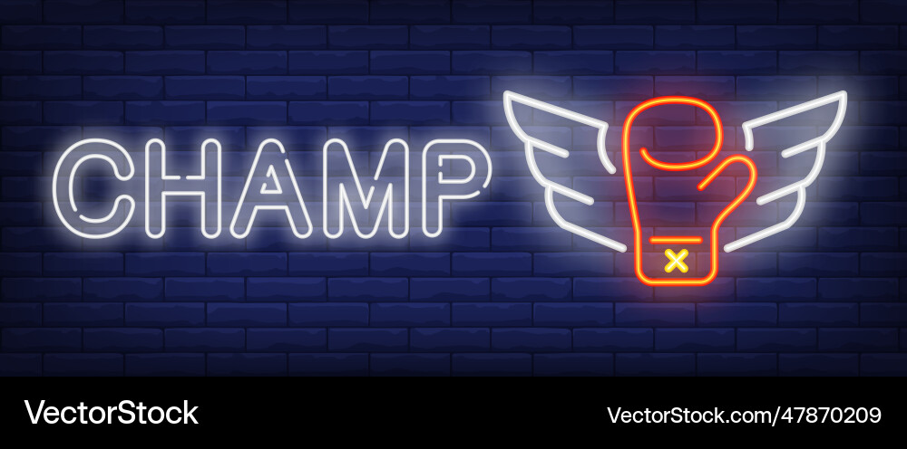 Champ neon text and boxing glove with wings Vector Image