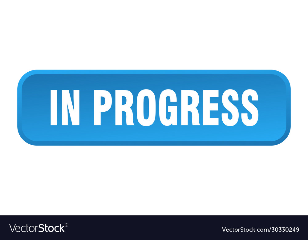 In progress button square 3d push Royalty Free Vector Image