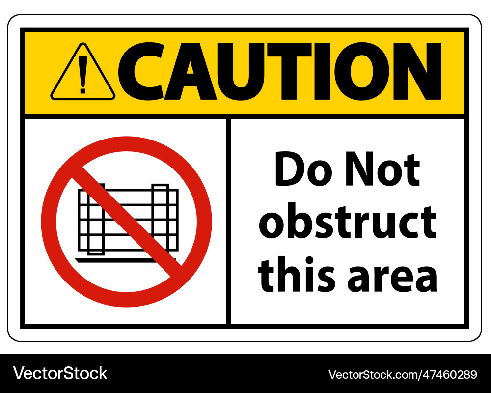 Caution do not obstruct this area signs Royalty Free Vector