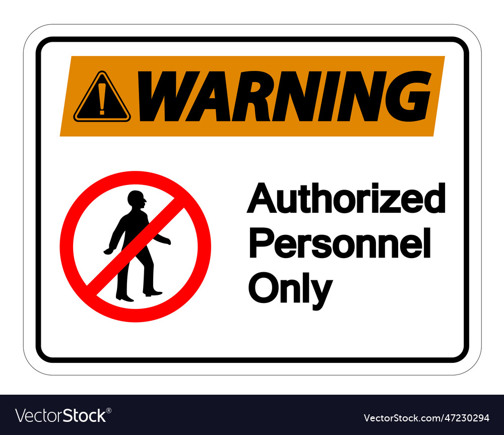 Warning authorized personnel only symbol sign Vector Image Warning authorized personnel only symbol sign Vector Image