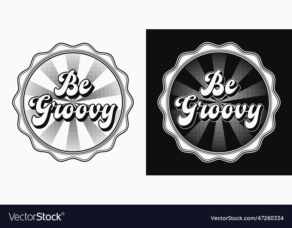 Retro label with text be groovy halftone beams Vector Image
