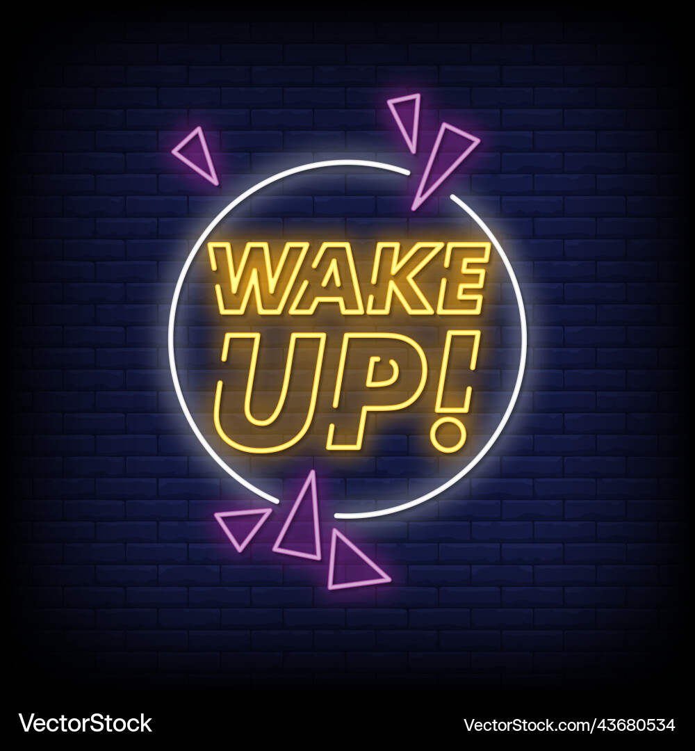 Neon sign wake up with brick wall background Vector Image