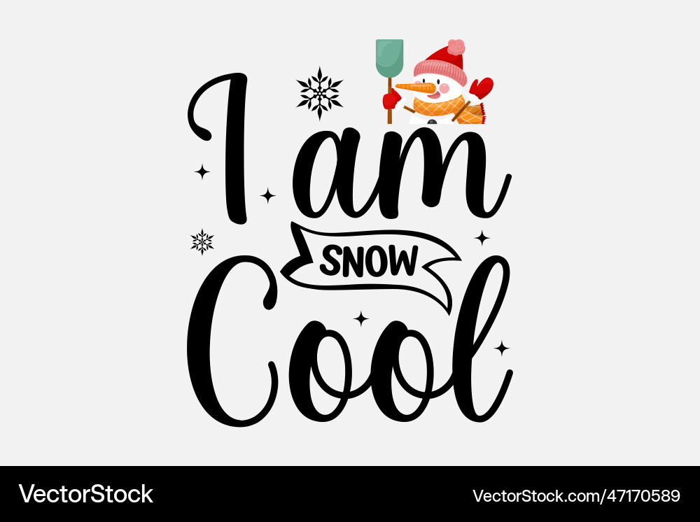 I am snow cool Royalty Free Vector Image - VectorStock