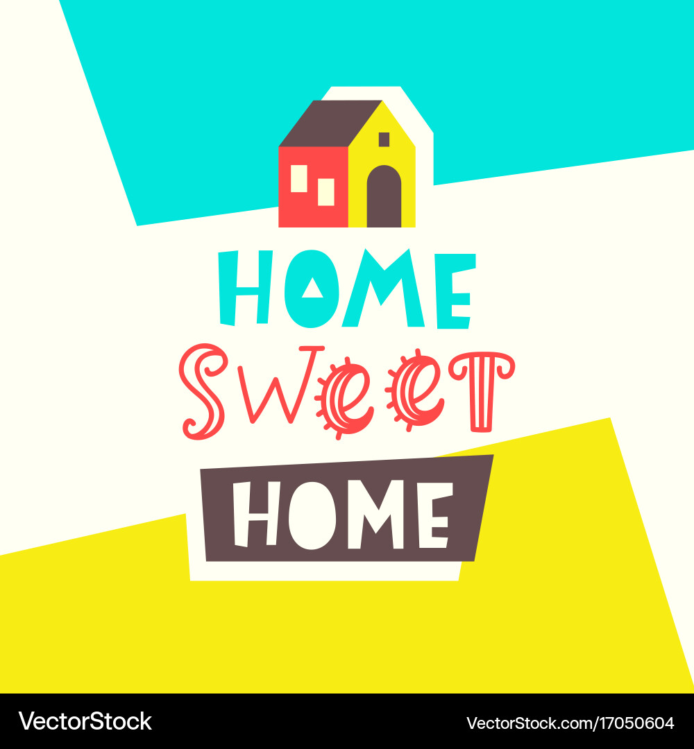Home sweet card typography poster design Vector Image