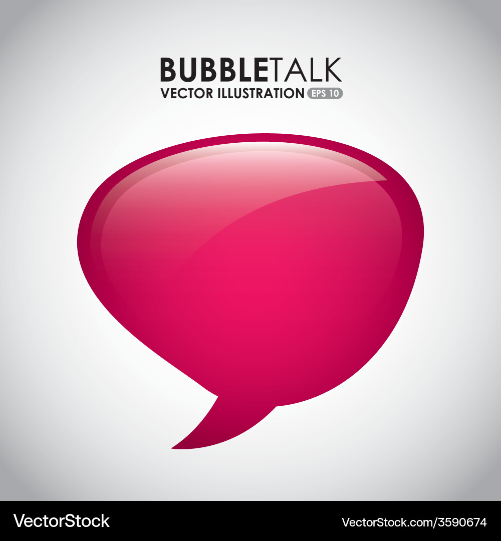 Bubble talk Royalty Free Vector Image - VectorStock