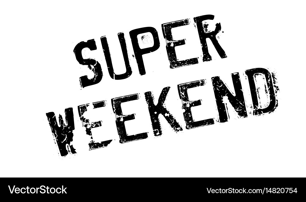 Super weekend rubber stamp Royalty Free Vector Image