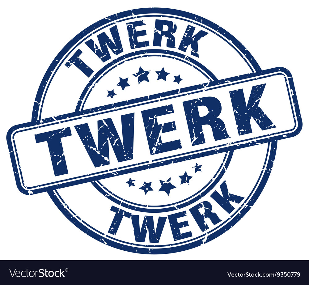 Twerk Blue Grunge Round Vintage Rubber Stamp Vector Image