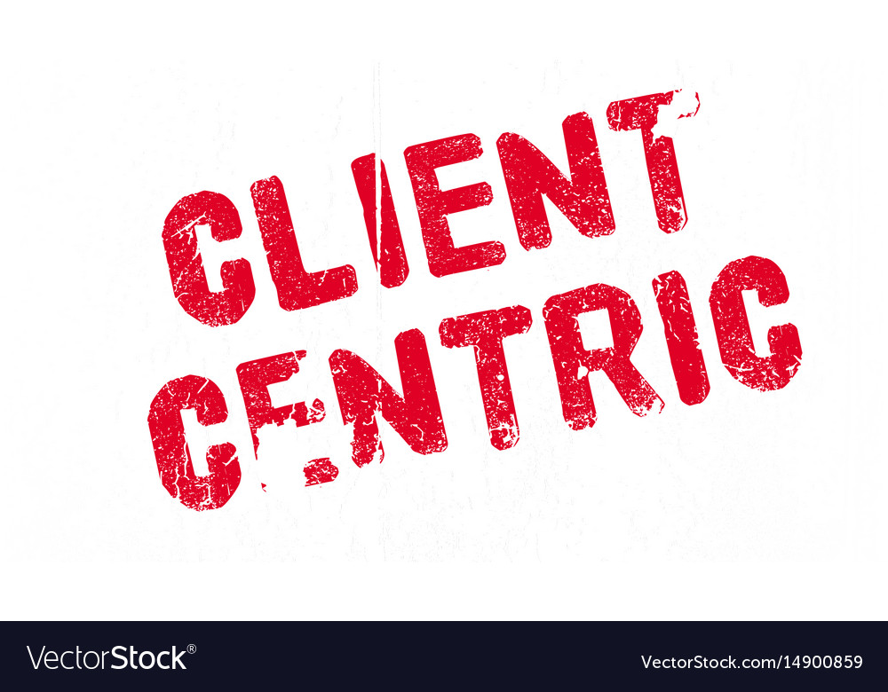 Client centric rubber stamp Royalty Free Vector Image Client centric rubber stamp Royalty Free Vector Image