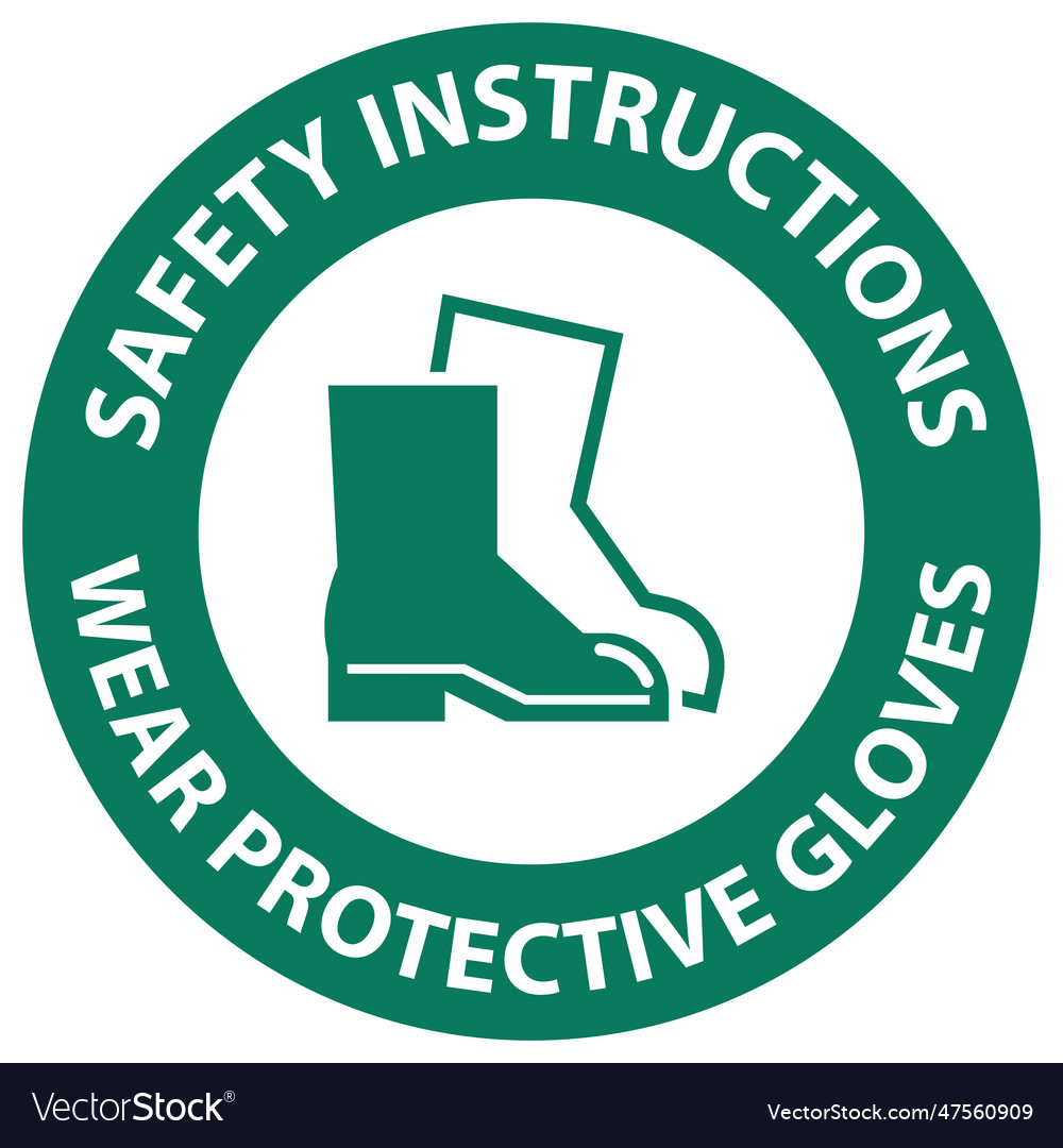 Safety instructions wear protective footwear sign Vector Image Safety instructions wear protective footwear sign Vector Image