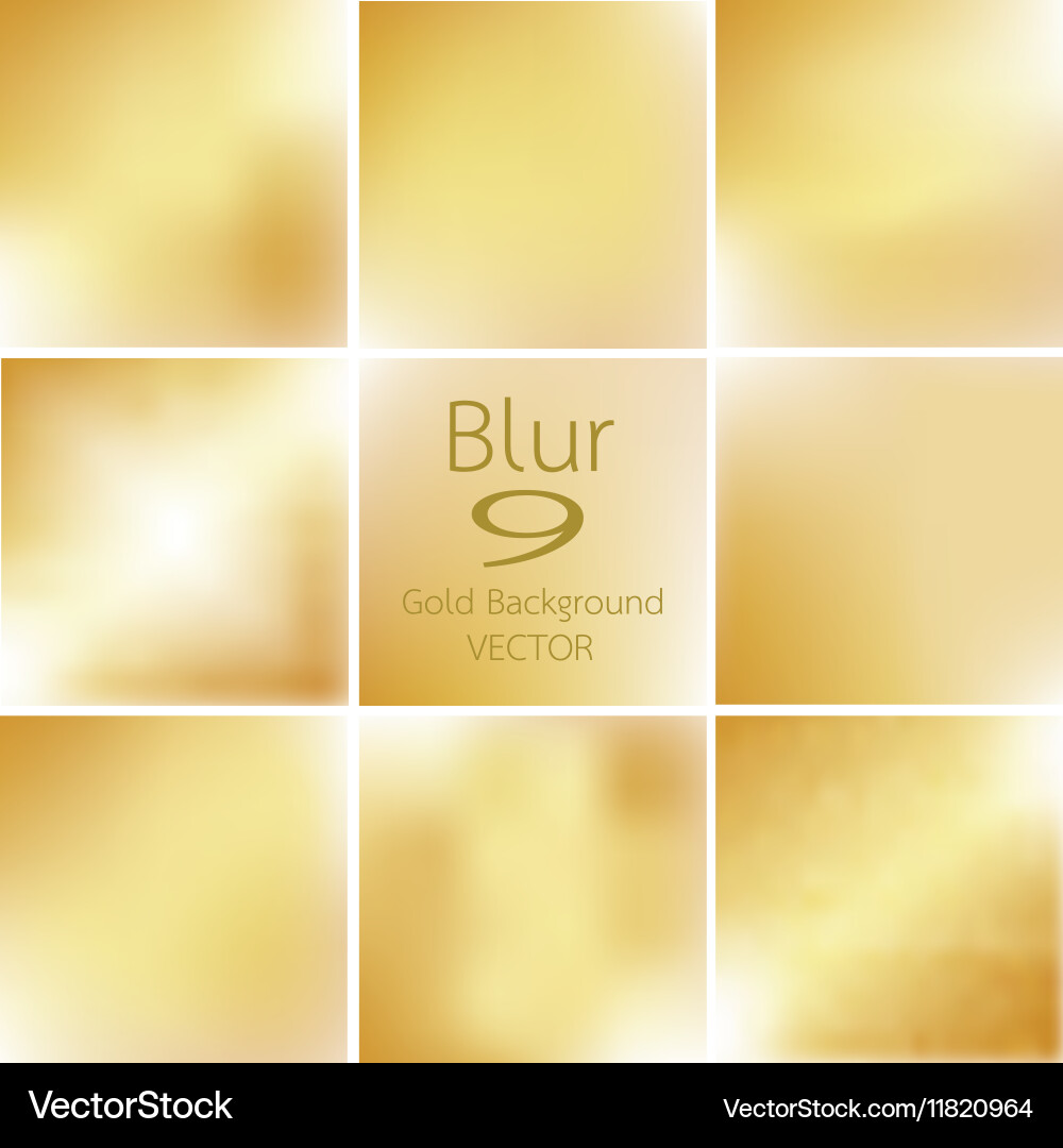 Set of 9 blurred gold background Royalty Free Vector Image