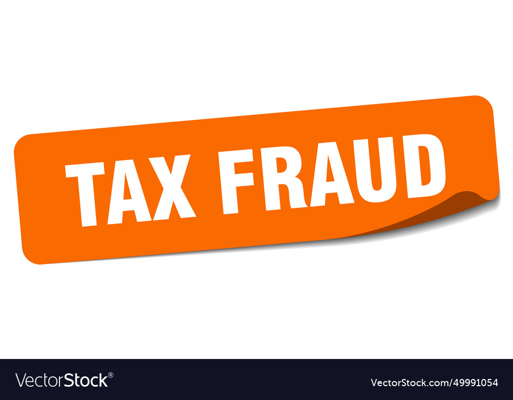 Tax Fraud Sticker Tax Fraud Label Royalty Free Vector Image