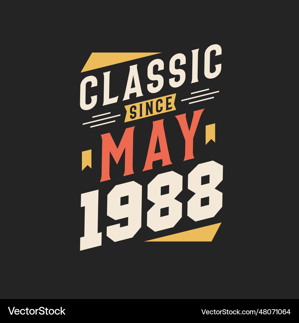 Classic since may 1988 born in retro Royalty Free Vector