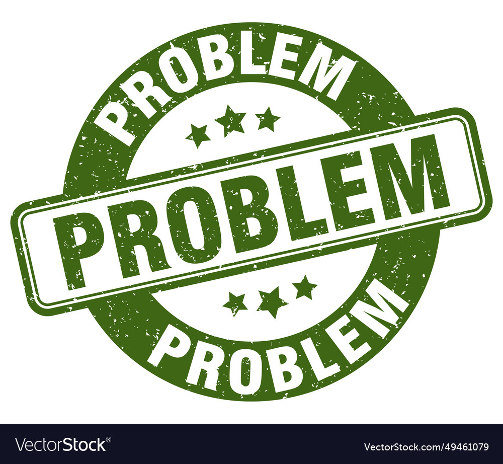 Problem stamp label round grunge sign Royalty Free Vector