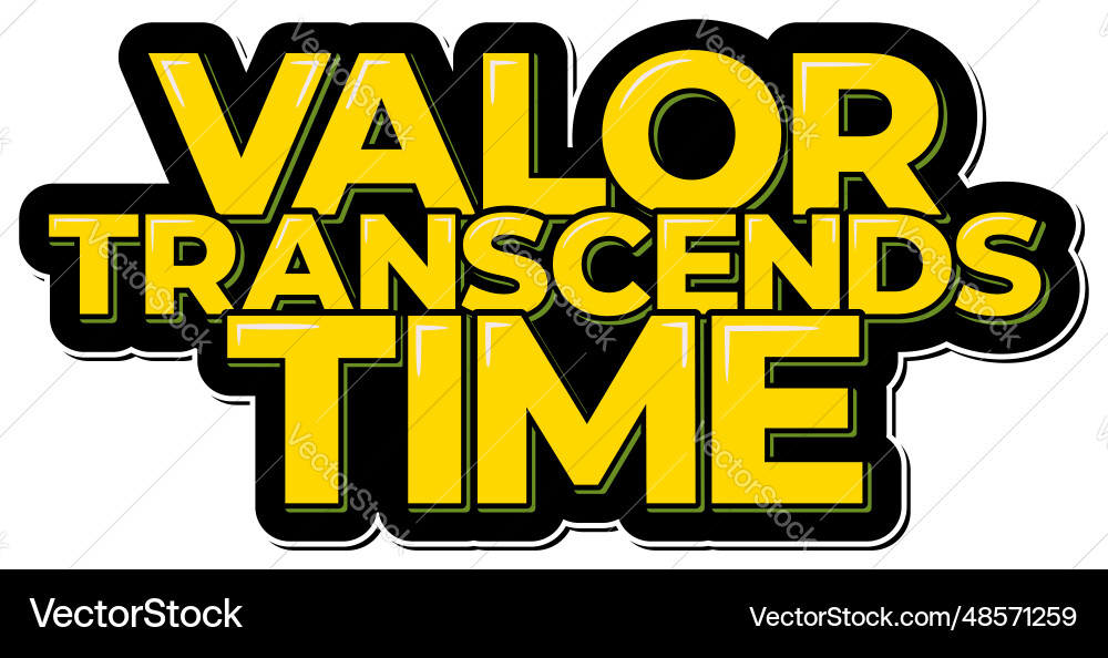 Timeless valor lettering design Royalty Free Vector Image