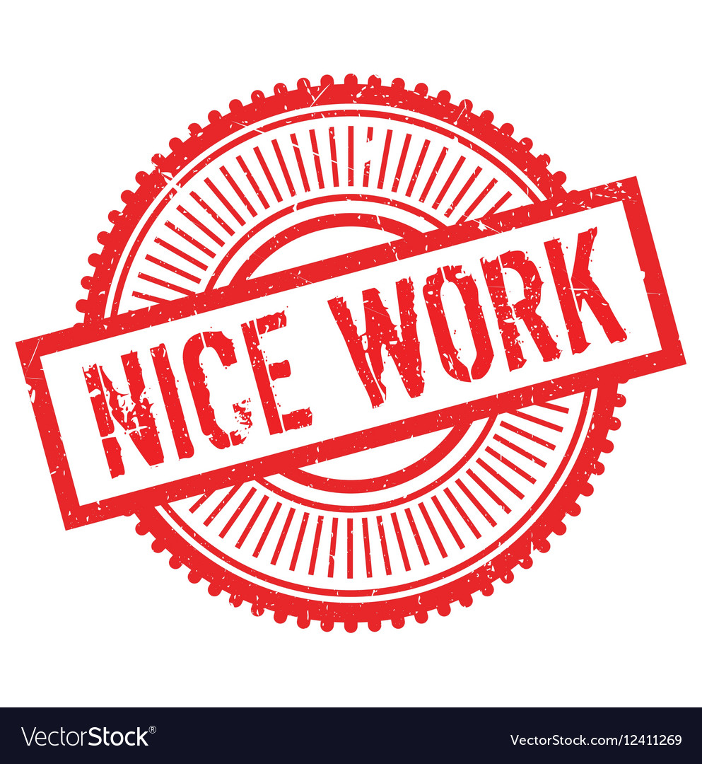 Nice work stamp Royalty Free Vector Image - VectorStock