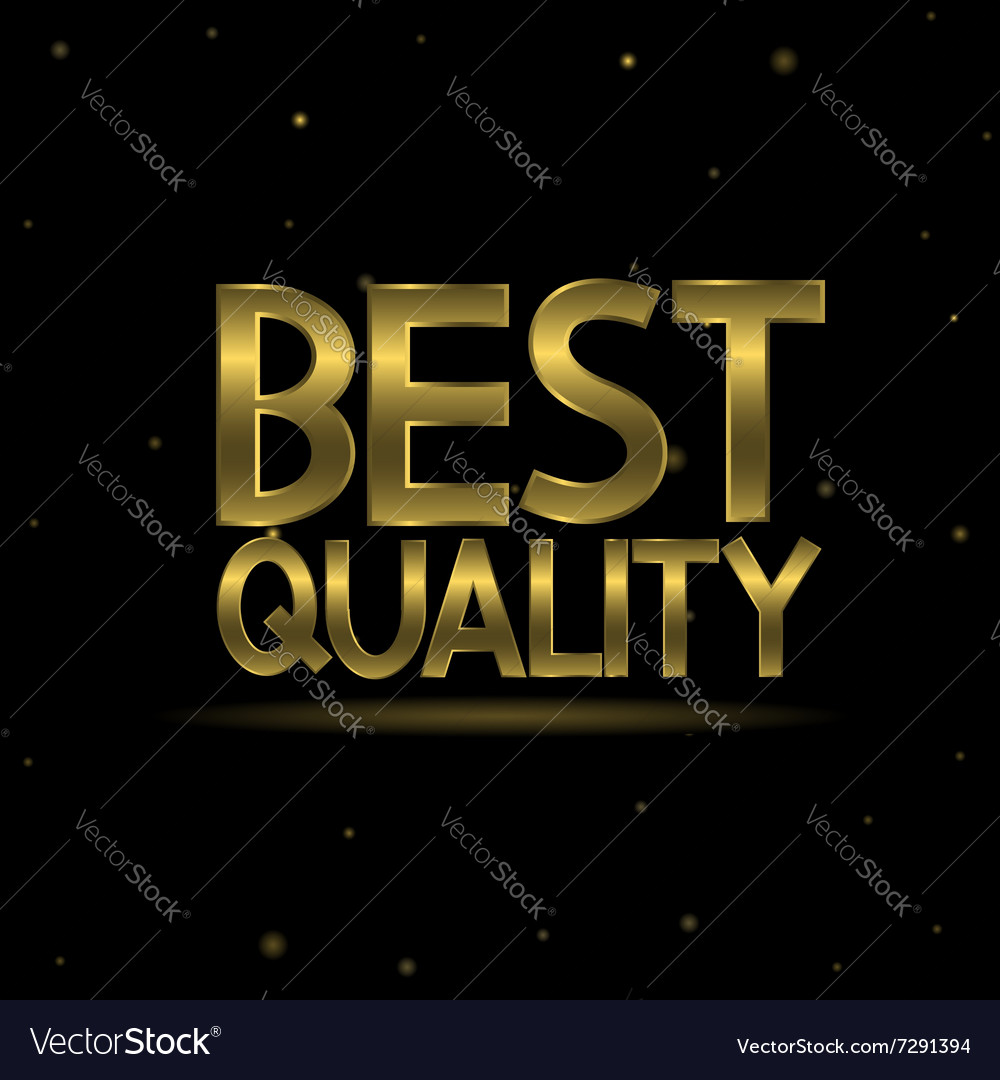 Best quality text Royalty Free Vector Image - VectorStock
