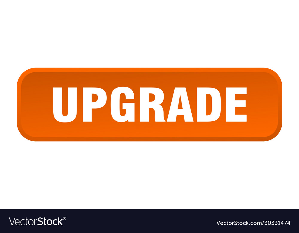 Upgrade button square 3d push Royalty Free Vector Image