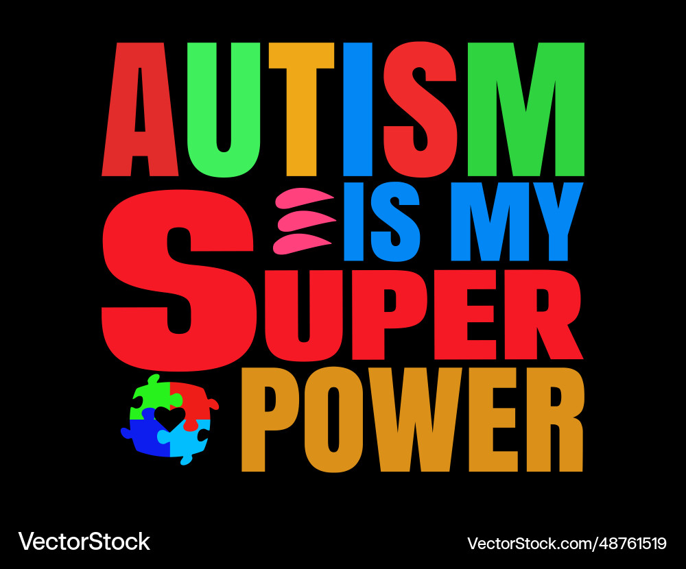 Autism typography t-shirt design Royalty Free Vector Image