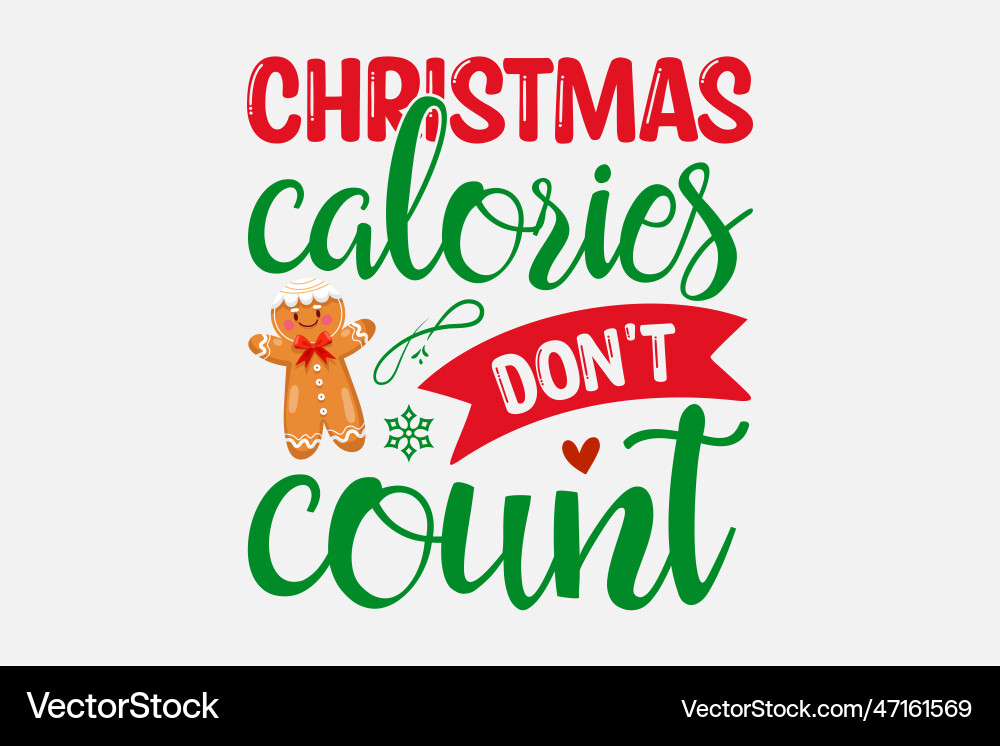 Christmas calories dont count Royalty Free Vector Image