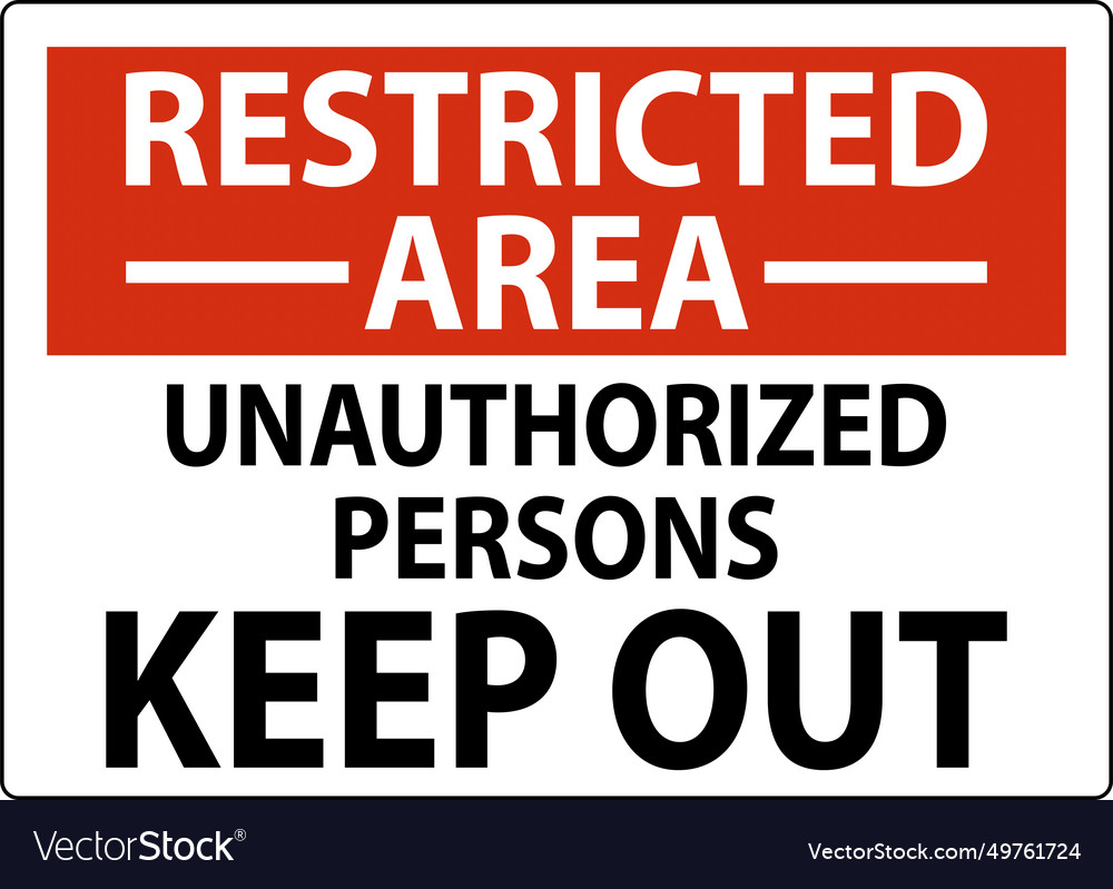Restricted area sign unauthorized persons Vector Image
