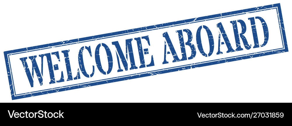 Welcome aboard stamp square grunge Royalty Free Vector Image