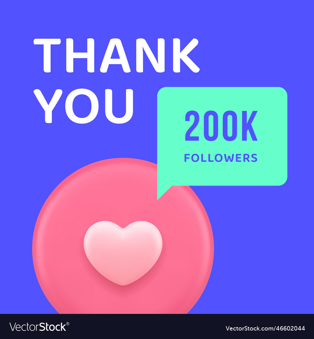 Thank you 200k followers like heart button Vector Image Thank you 200k followers like heart button Vector Image