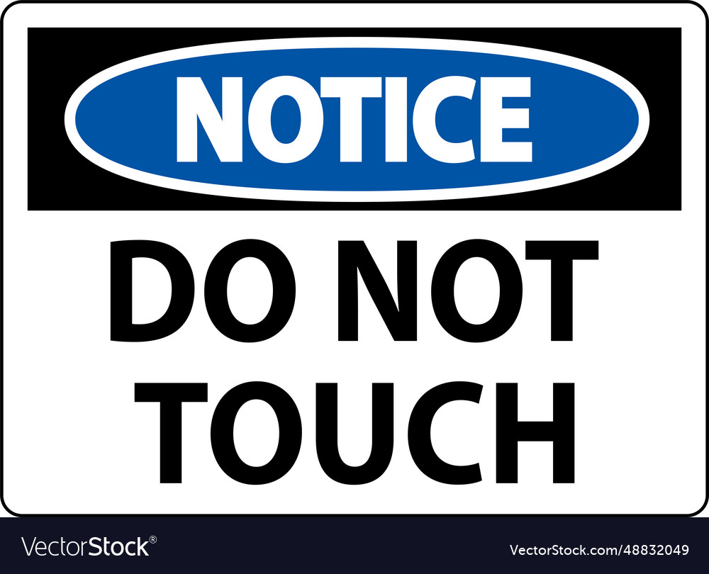 Notice label do not touch Royalty Free Vector Image