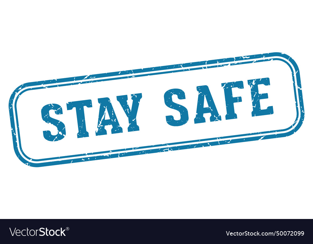 Stay safe stamp rectangular Royalty Free Vector Image
