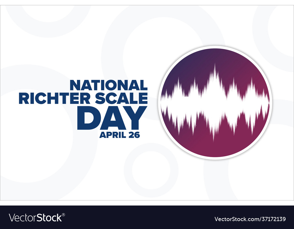 National richter scale day april 26 holiday Vector Image