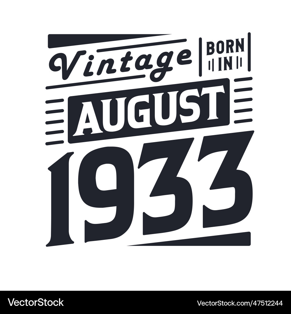 Vintage born in august 1933 Royalty Free Vector Image