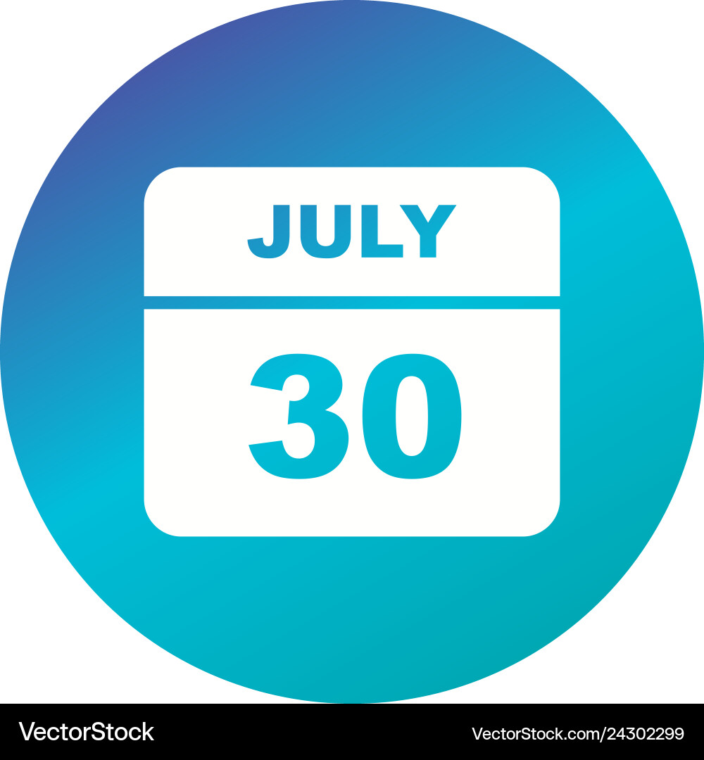 July 30th date on a single day calendar Royalty Free Vector