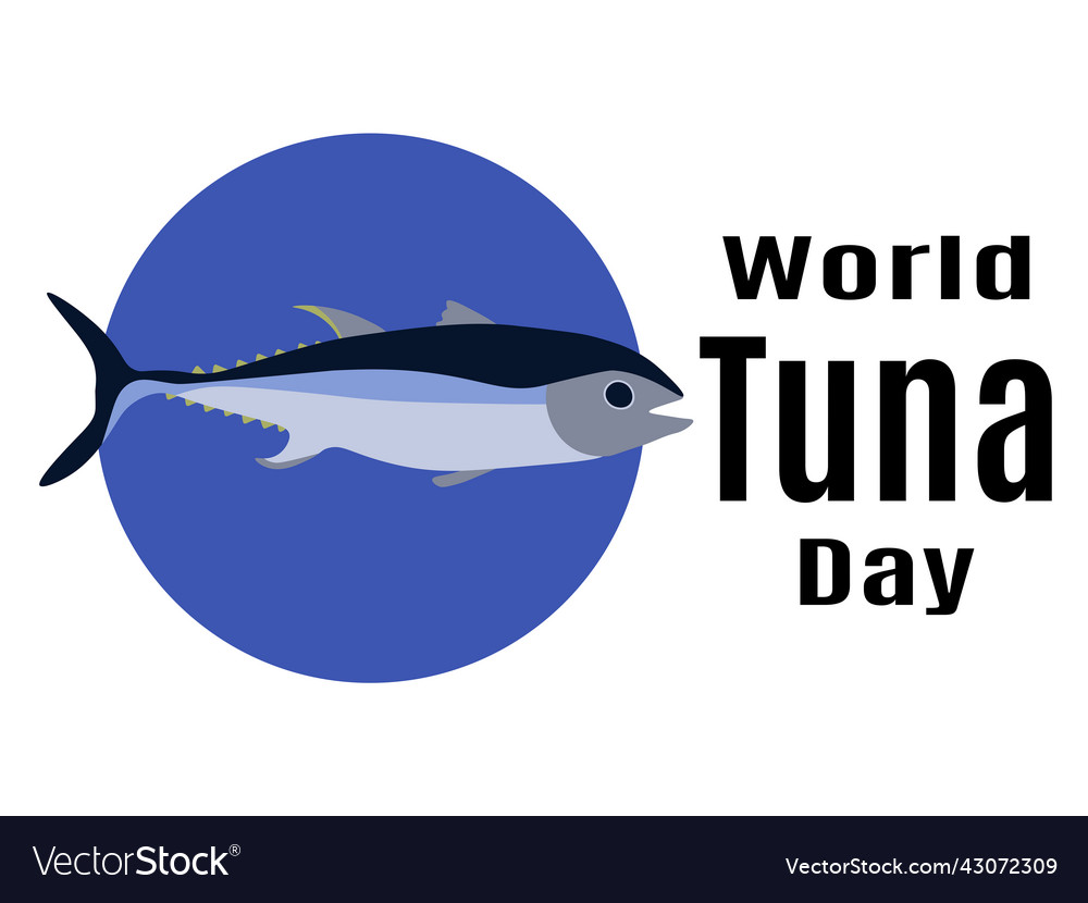 World Tuna Day Idea For Poster Banner Flyer Vector Image