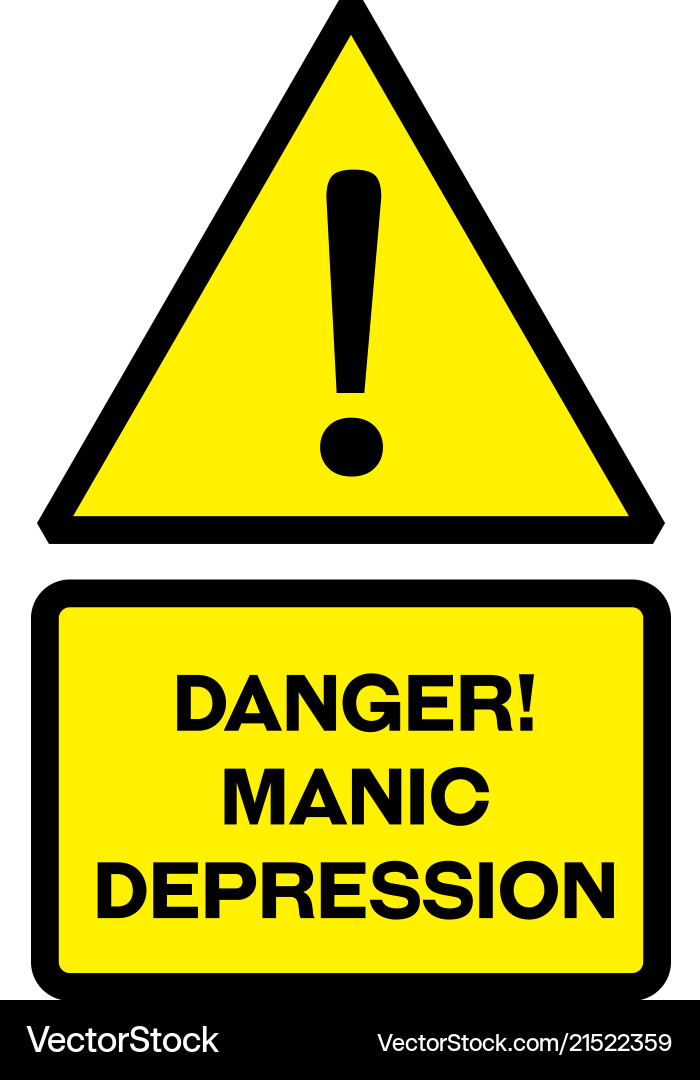 Danger manic depression warning sign Royalty Free Vector