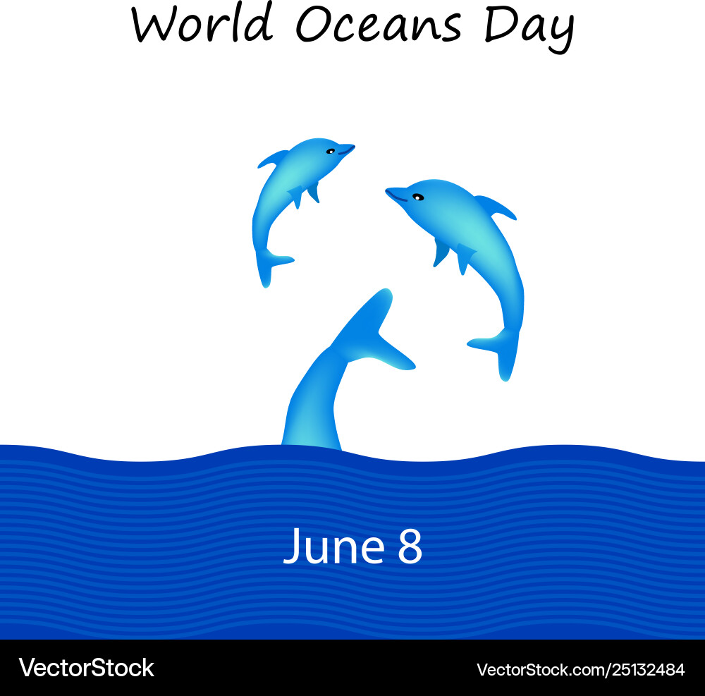 World oceans day june 8 dolphins Royalty Free Vector Image