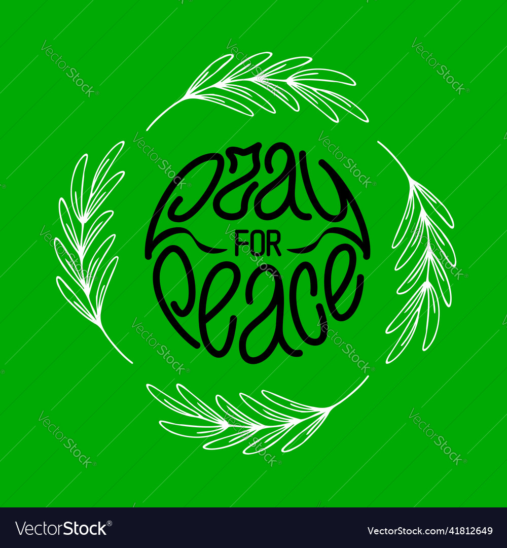 Pray for peace hand drawn lettering on green Vector Image Pray for peace hand drawn lettering on green Vector Image