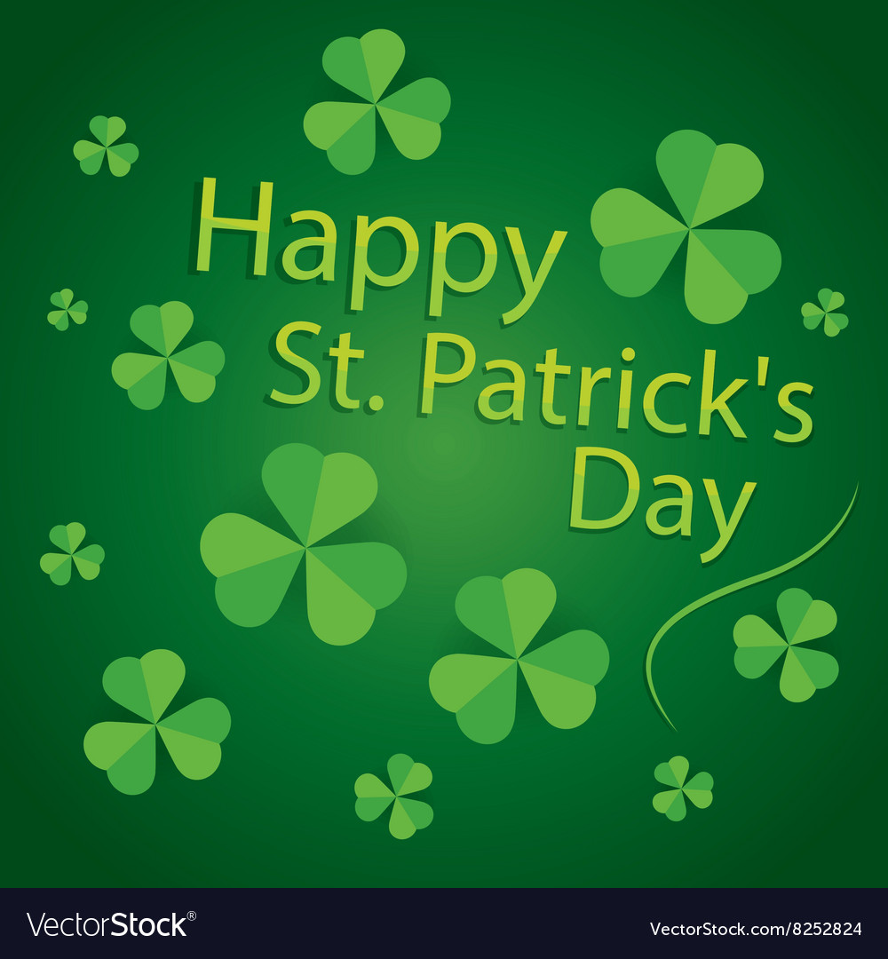 Happy saint patricks day 17 march shamrock leaves Vector Image