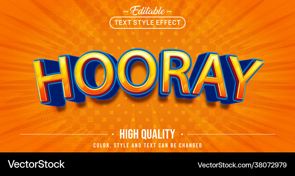 Editable text style effect - fun hooray text Vector Image