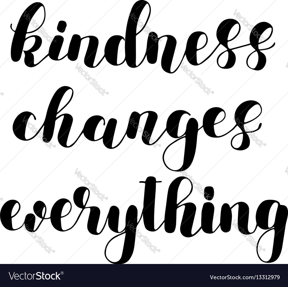 Kindness changes everything Royalty Free Vector Image