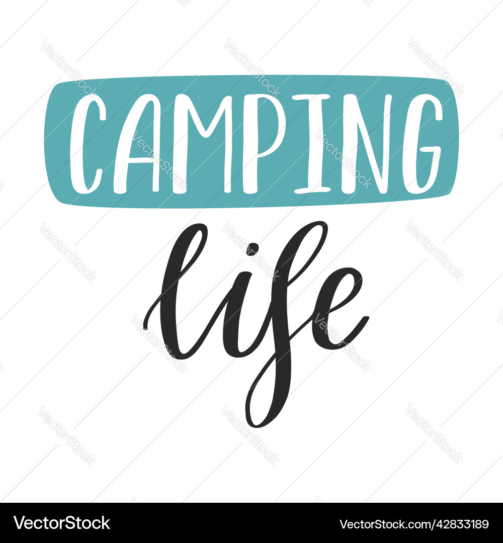 A handwritten phrase is camping life hand Vector Image