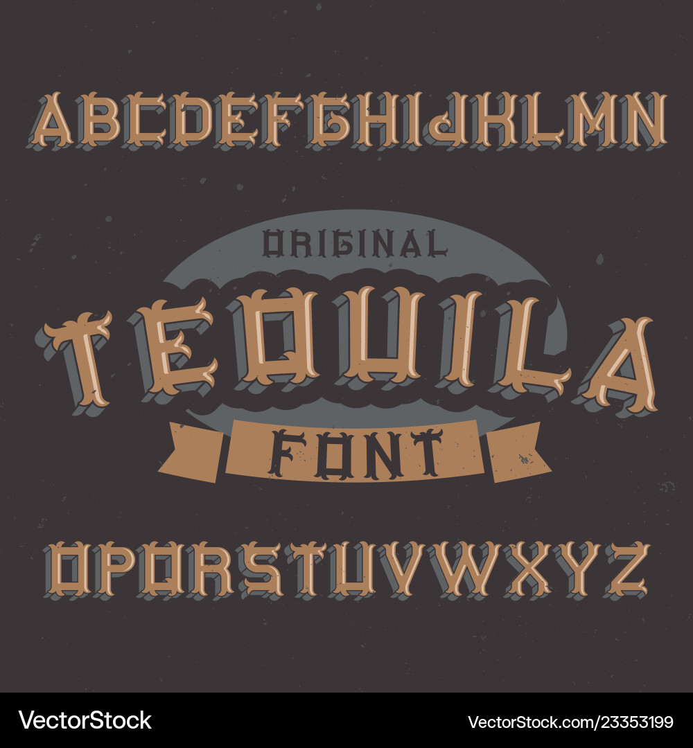 Vintage label font named tequila Royalty Free Vector Image