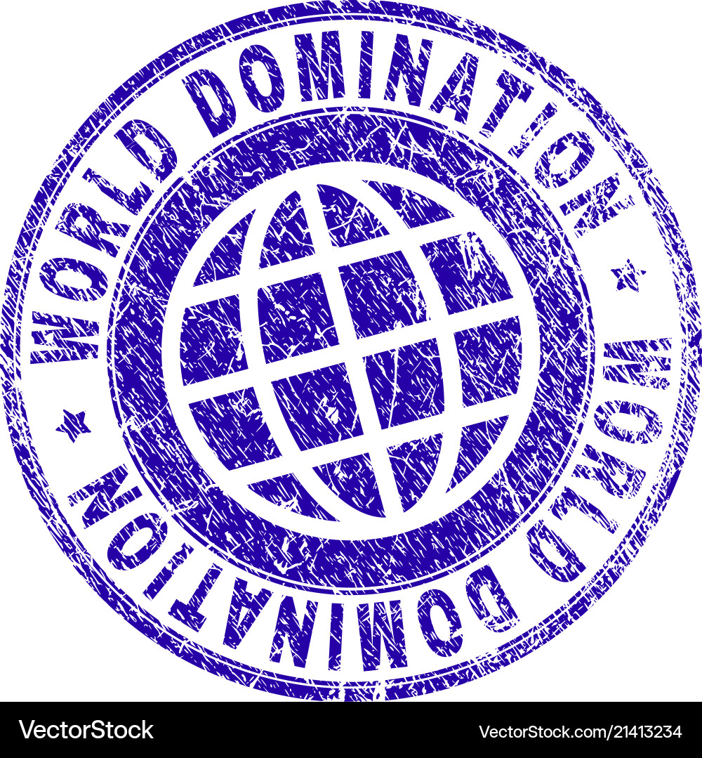 Scratched textured world domination stamp seal Vector Image