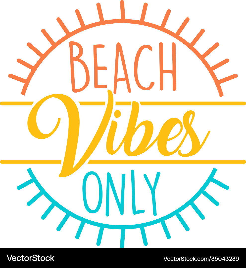 Beach vibes only on white background Royalty Free Vector