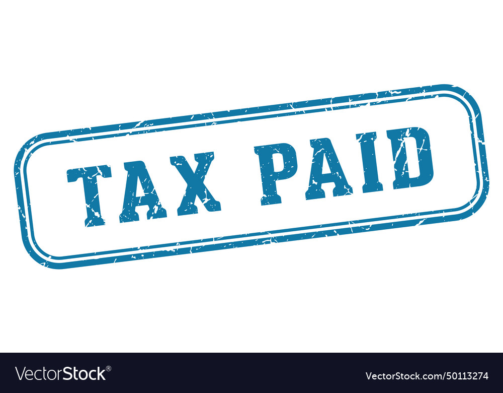 Tax paid stamp tax paid rectangular stamp on Vector Image Tax paid stamp tax paid rectangular stamp on Vector Image