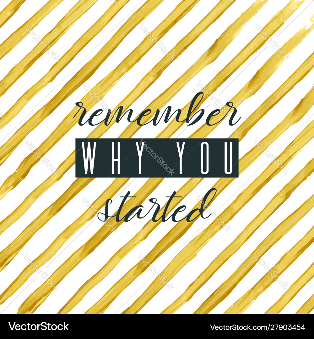 Remember why you started watercolor ink Royalty Free Vector