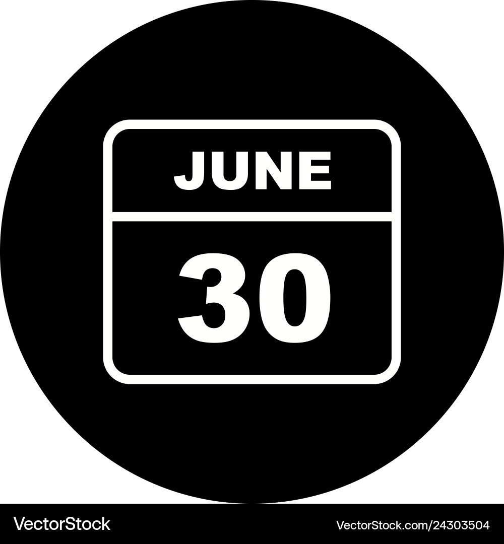 June 30th date on a single day calendar Royalty Free Vector