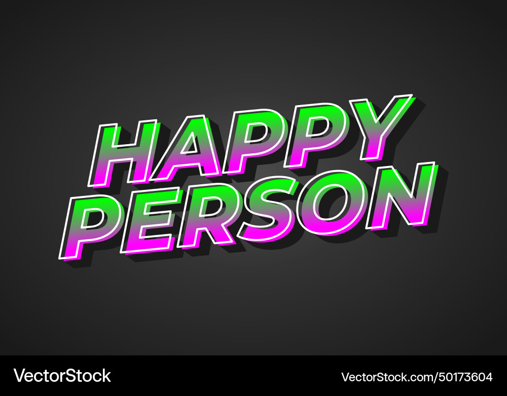 Happy person text effect in 3d and eye Royalty Free Vector