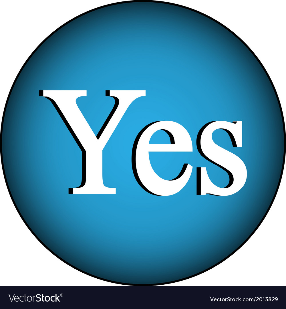 Yes button Royalty Free Vector Image - VectorStock