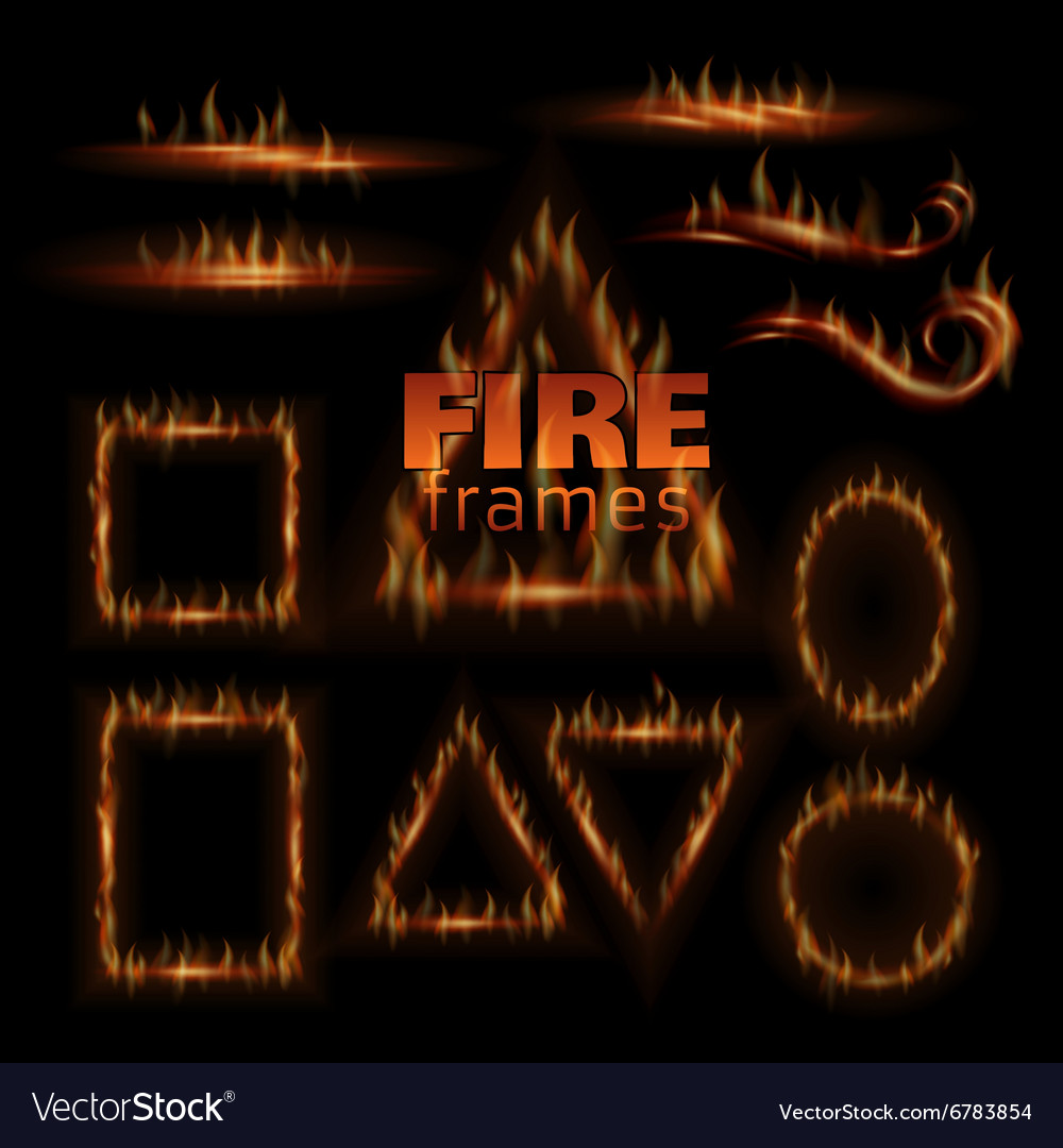 Fire frames Royalty Free Vector Image - VectorStock