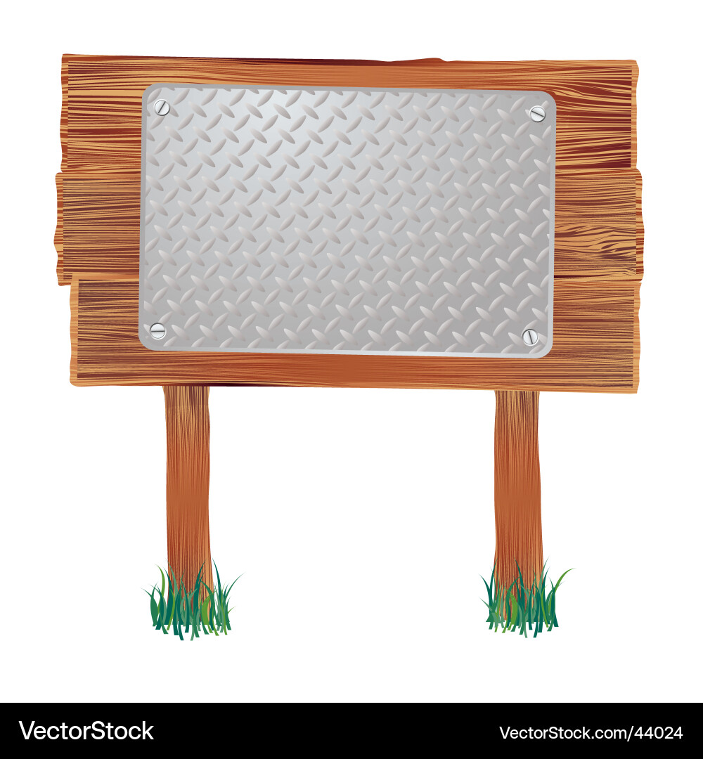 Wood sign metal Royalty Free Vector Image - VectorStock